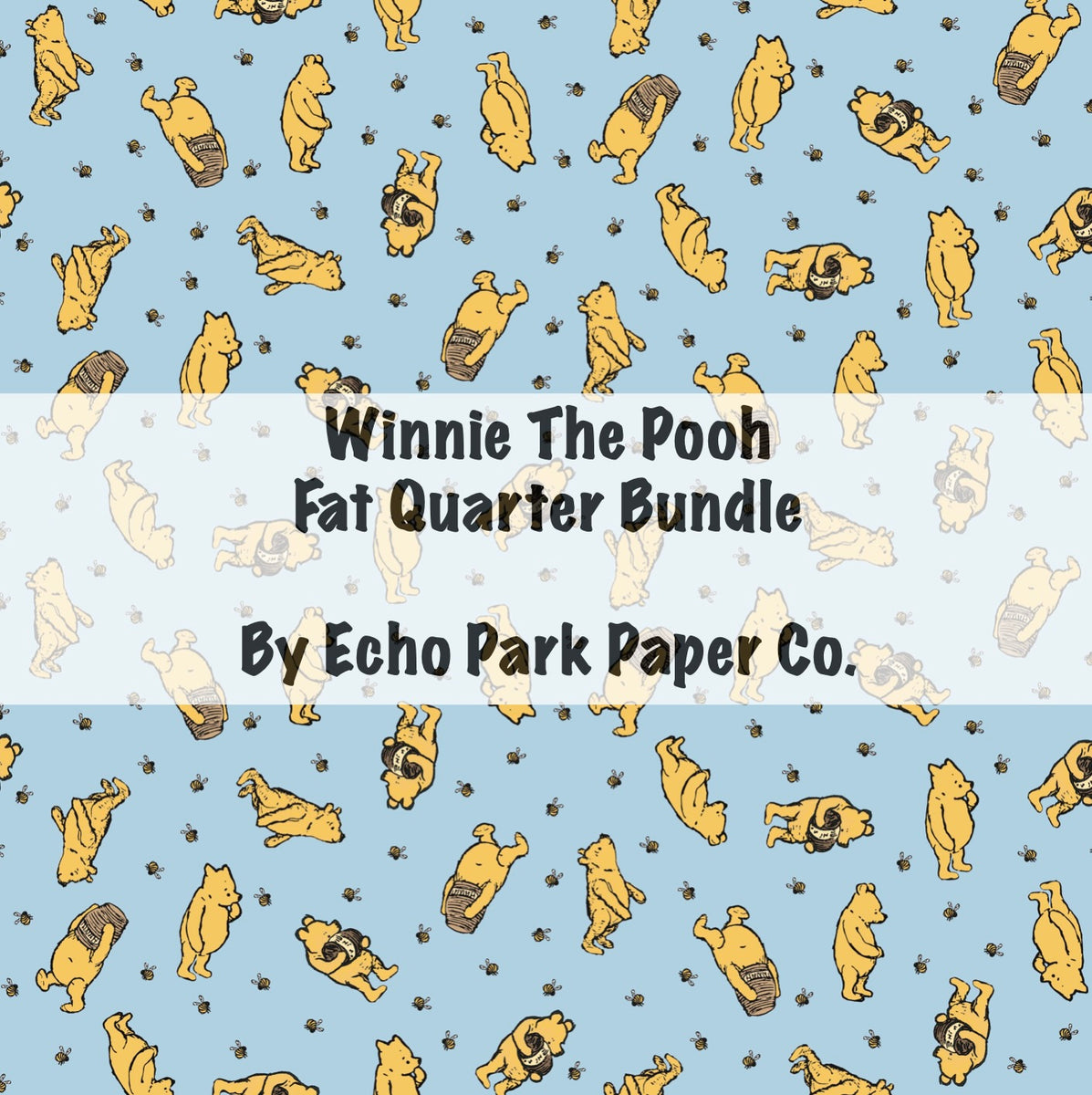 RESERVATION - Winnie The Pooh Fat Quarter Bundle by Echo Park Paper Co ...